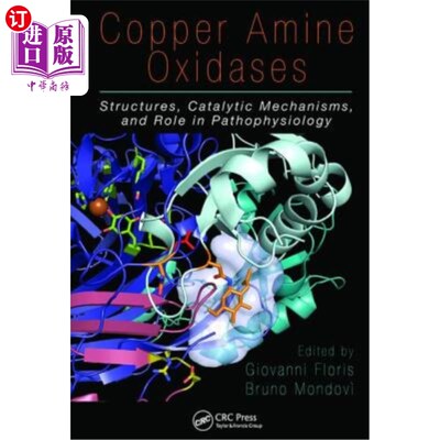 海外直订Copper Amine Oxidases: Structures, Catalytic Mechanisms and Role in Pathophysiol 铜胺氧化酶的结构、催化机制
