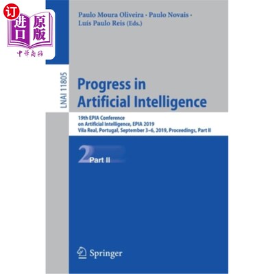 海外直订Progress in Artificial Intelligence: 19th Epia Conference on Artificial Intellig 人工智能进展：第19届Epia