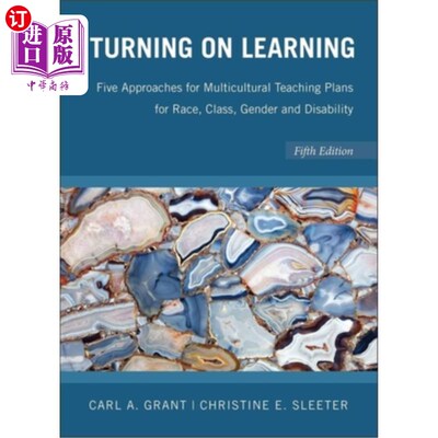 海外直订Turning on Learning: Five Approaches for Multicultural Teaching Plans for Race,  开启学习:种族、班级、性别