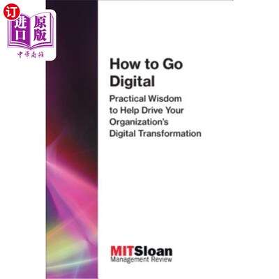 海外直订How to Go Digital: Practical Wisdom to Help Drive Your Organization's Digital Tr 如何走向数字化:帮助推动组