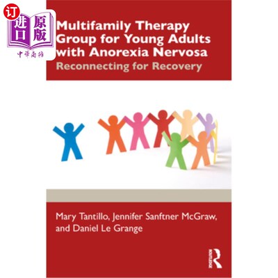 海外直订医药图书Multifamily Therapy Group for Young Adults with Anorexia Nervosa: Reconnecting f 年轻成人神经性厌食