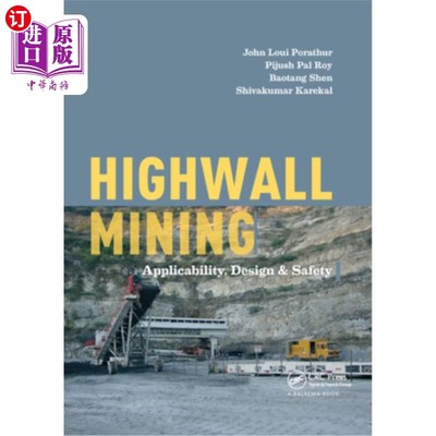 海外直订Highwall Mining: Applicability, Design & Safety 高壁采矿:适用性、设计和安全性