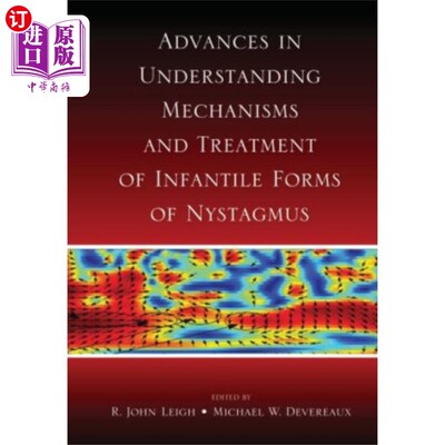 海外直订医药图书Advances in Understanding Mechanisms and Treatme... 婴儿型眼球震颤的机制和治疗进展