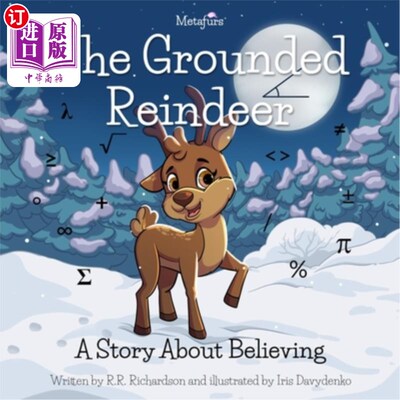 海外直订Metafurs The Grounded Reindeer: A Story About Believing 《变形者：脚踏实地的驯鹿：一个关于信仰的故事
