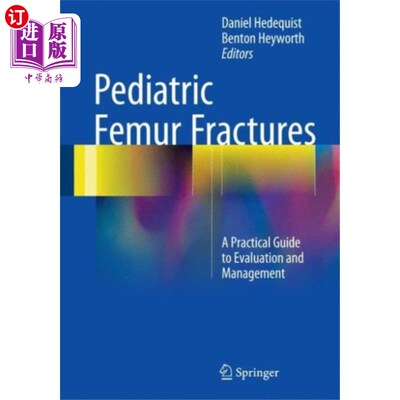 海外直订医药图书Pediatric Femur Fractures 小儿股骨骨折