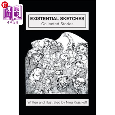 海外直订Existential Sketches: Collected Stories 存在主义草图：收集的故事