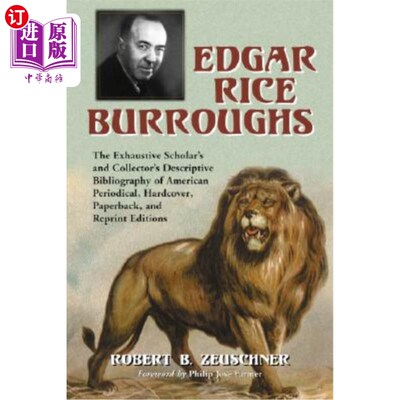 海外直订Edgar Rice Burroughs: The Exhaustive Scholar's and Collector's Descriptive Bibli 埃德加·赖斯·巴勒斯:详尽的