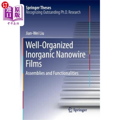 海外直订Well-Organized Inorganic Nanowire Films: Assemblies and Functionalities 有序无机纳米线薄膜：组装和功能