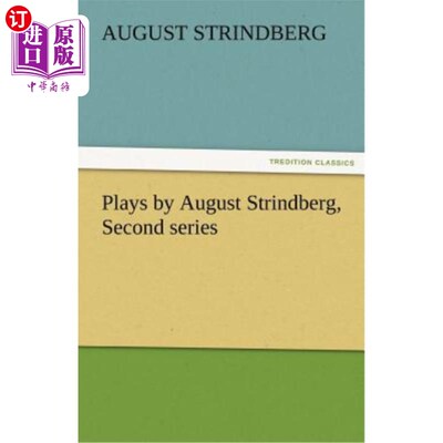 海外直订Plays by August Strindberg, Second Series 剧本由奥古斯特·斯特林堡，第二系列