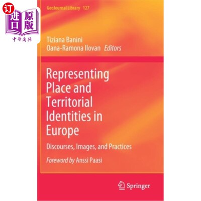 海外直订Representing Place and Territorial Identities in Europe: Discourses, Images, and 代表欧洲的地方和领土身份: