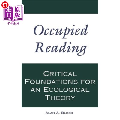 海外直订Occupied Reading: Critical Foundations for an Ecological Theory 占领阅读：生态学理论的批判性基础