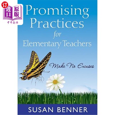 海外直订Promising Practices for Elementary Teachers: Make No Excuses! 小学教师的良好实践：不要找借口！