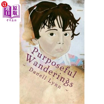海外直订Purposeful Wanderings: Young Readers Edition of Philanthropic Wanderlust 有目的的漫游:慈善漫游的青年读者版
