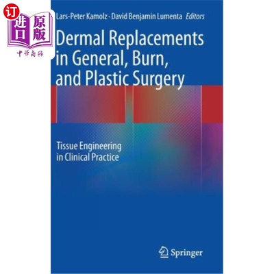 海外直订医药图书Dermal Replacements in General, Burn, and Plastic Surgery: Tissue Engineering in 一般、烧伤和整形外