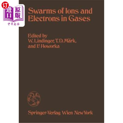 海外直订Swarms of Ions and Electrons in Gases 气体中的离子和电子团
