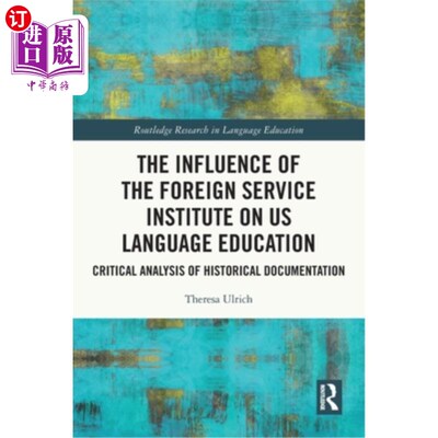 海外直订The Influence of the Foreign Service Institute on Us Language Education: Critica 外交学院对美国语言教育的影