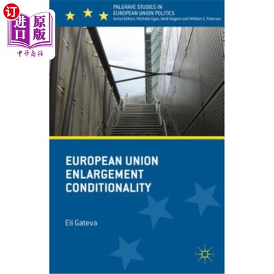 海外直订European Union Enlargement Conditionality 欧盟扩大条件
