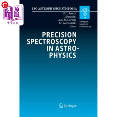 海外直订Precision Spectroscopy in Astrophysics: Proceedings of the Eso/Lisbon/Aveiro Con 天体物理学中的精密光谱学：