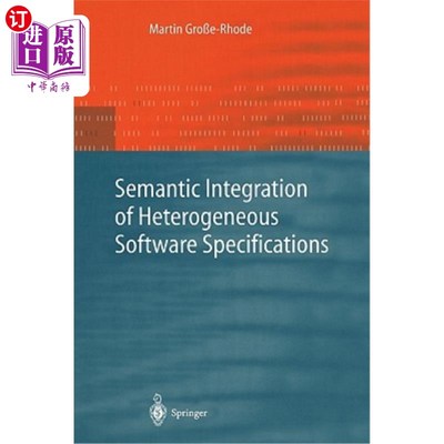 海外直订Semantic Integration of Heterogeneous Software Specifications 异构软件规范的语义集成