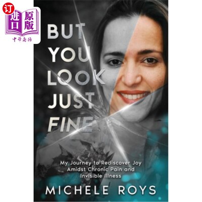 海外直订医药图书But You Look Just Fine: My Journey to Rediscover Joy Amidst Chronic Pain and Inv 但你看起来很好：我