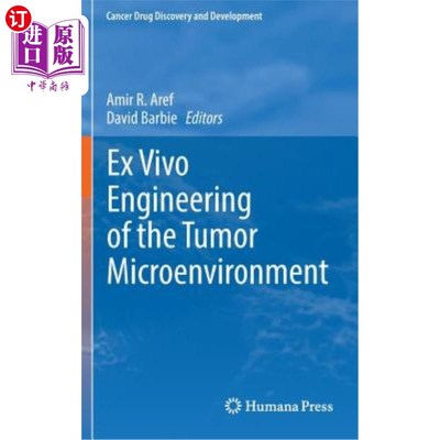 海外直订医药图书Ex Vivo Engineering of the Tumor Microenvironment 肿瘤微环境的体外工程