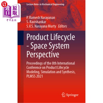 海外直订Product Lifecycle - Space System Perspective: Proceedings of the 8th Internation 空间系统视角下的产品生命周