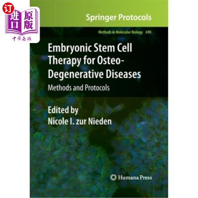 海外直订医药图书Embryonic Stem Cell Therapy for Osteo-Degenerative Diseases: Methods and Protoco 骨退行性疾病的胚胎