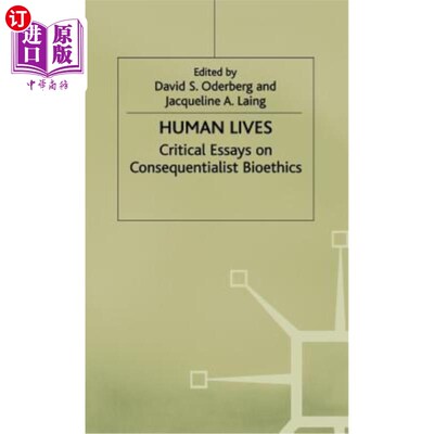 海外直订Human Lives: Critical Essays on Consequentialist Bioethics 人类 生活：关于结果主义生物伦理学的评论文章