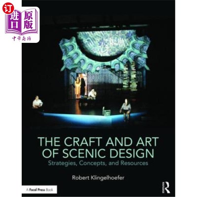 海外直订The Craft and Art of Scenic Design: Strategies, Concepts, and Resources 风景设计的工艺与艺术:策略、概念和资