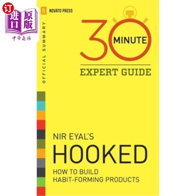 海外直订Hooked - 30 Minute Expert Guide: Official Summary to NIR Eyal's Hooked