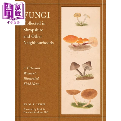 Fungi Collected in Shropshire and Other Neighbourh 进口艺术 在什罗普郡和其他地区采集的真菌【中商原版】