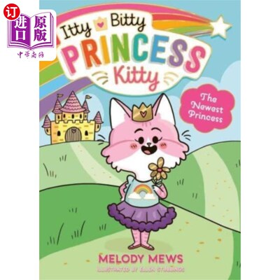 海外直订Itty Bitty Princess Kitty: The Newest Princess 小猫公主:最新的公主