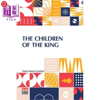 海外直订The Children Of The King: A Tale Of Southern Italy 《国王的孩子:南意大利的故事》