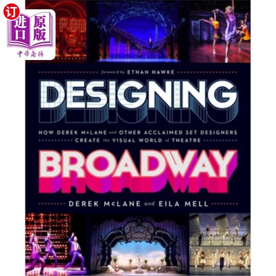 海外直订Designing Broadway: How Derek McLane and Other Acclaimed Set Designers Create th 设计百老汇:德里克·麦克莱恩