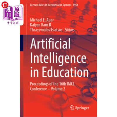 海外直订Artificial Intelligence in Education: Proceedings of the 16th IMCL Conference, V 教育中的人工智能：第16届IM
