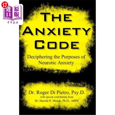 海外直订The Anxiety Code: Deciphering the Purposes of Neurotic Anxiety 焦虑代码：解读神经性焦虑的目的