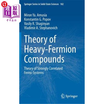 海外直订Theory of Heavy-Fermion Compounds: Theory of Strongly Correlated Fermi-Systems 重费米化合物理论：强相关费米