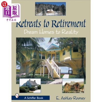 海外直订Retreats to Retirement: Dream Homes to Reality 隐居到退休:梦想家园到现实