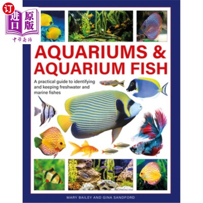海外直订Aquariums & Aquarium Fish: A Practical Guide to Identifying and Keeping Freshwat 水族馆和观赏鱼:识别和保持