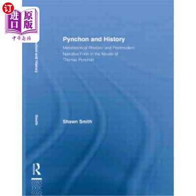 海外直订Pynchon and History: Metahistorical Rhetoric and Postmodern Narrative Form in th 品钦与历史:托马斯·品钦小说