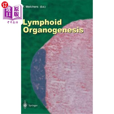 海外直订医药图书Lymphoid Organogenesis: Proceedings of the Workshop Held at the Basel Institute  淋巴器官发生:1999