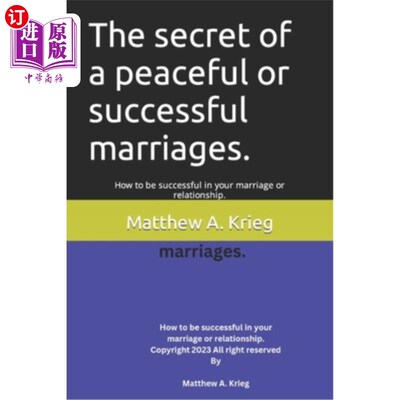 海外直订The secret of a peaceful or successful marriages.: How to be successful in your  和平或成功婚姻的秘密。如何