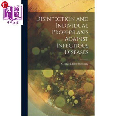 海外直订医药图书Disinfection and Individual Prophylaxis Against Infectious Diseases 传染病的消毒和个人预防