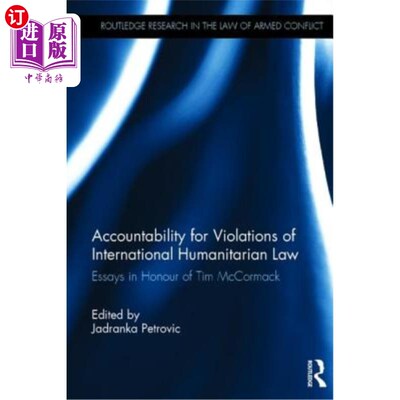 海外直订Accountability for Violations of International Humanitarian Law: Essays in Honou 违反国际人道主义法的问责: