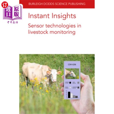 海外直订Instant Insights: Sensor Technologies in Livestock Monitoring 即时洞察:牲畜监测中的传感器技术