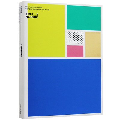 现货 真正的北欧 北欧的手工艺 运动和设计 进口艺术 Truly Nordic: Nordic craftsmanship, campaigns and design【中商原版】