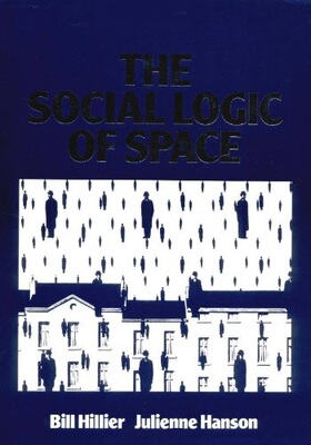 现货 【中商原版】空间的社会逻辑 英文原版 The Social Logic of Space / Bill Hillier
