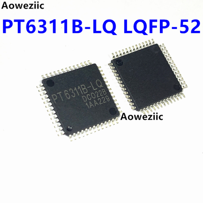 PT6311B-LQ 贴片 LQFP-52 显示屏驱动芯片IC 全新原装