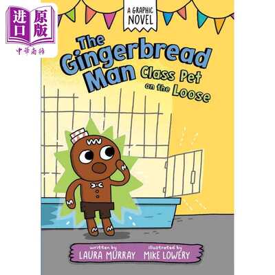 进口原版 *桥梁漫画 姜饼人 宠物 Mike Lowery Gingerbread Man Class Pet Loos 英文原版小初文学 儿童图画小说 漫   Putnam Juve
