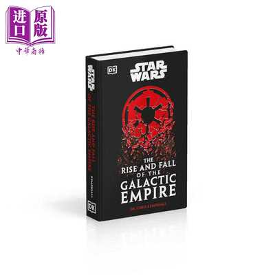 进口原版 *星球大战 银河帝国的兴衰 Star Wars Rise and Fall of the Galactic Empire 英文原版 Chris Kempshall   DK USA
